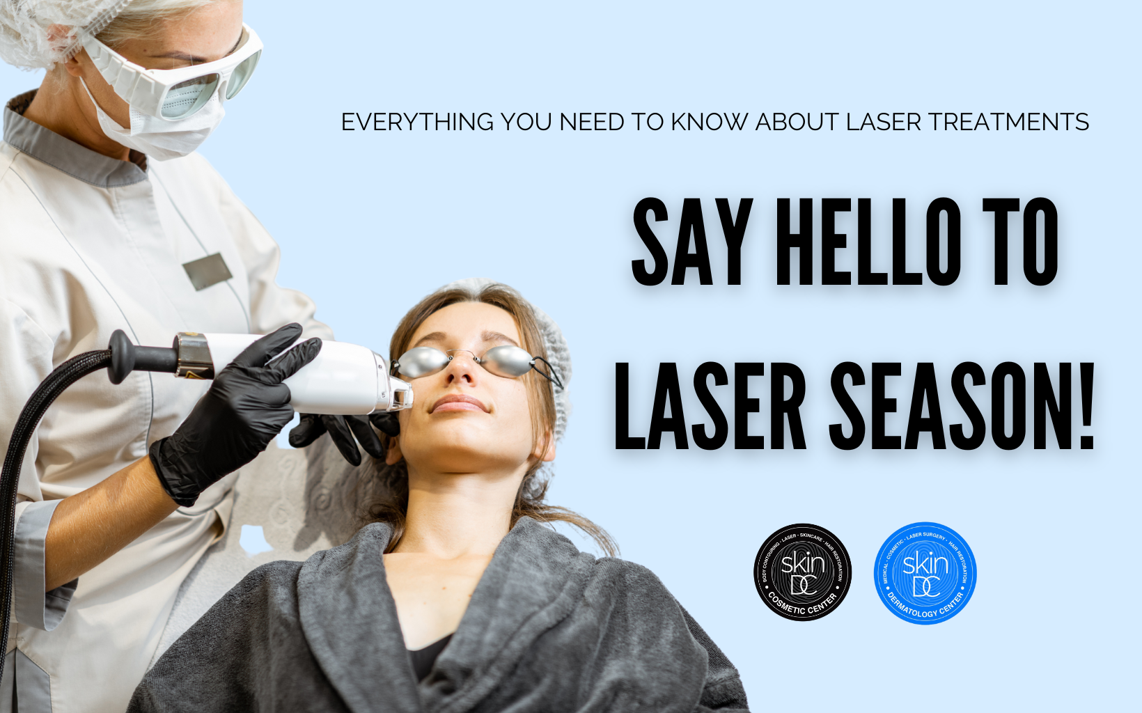 Say Hello to Laser Season! - SkinDC